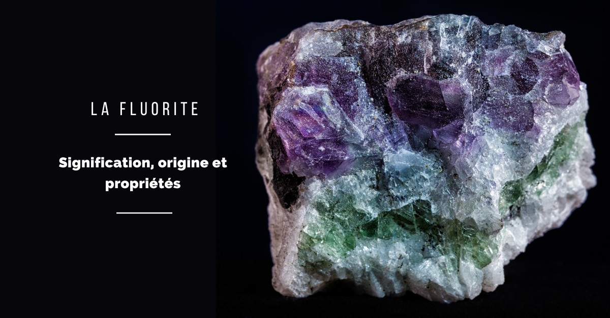 Fluorite - Significato, origine e benefici